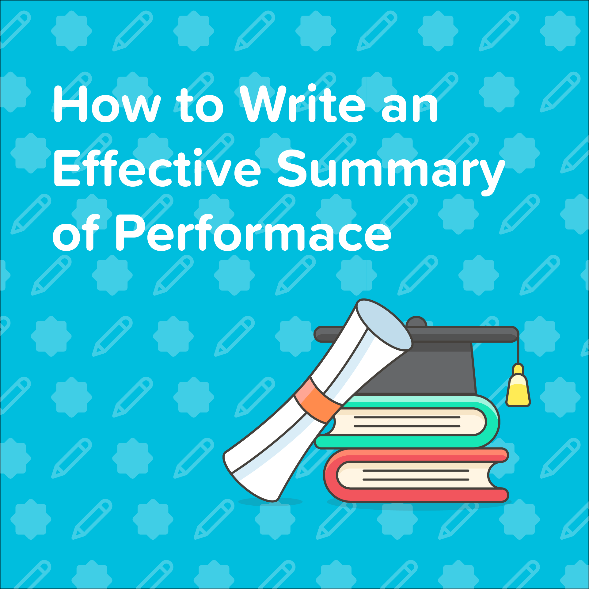 How to write an effective summary of performance - Azulita